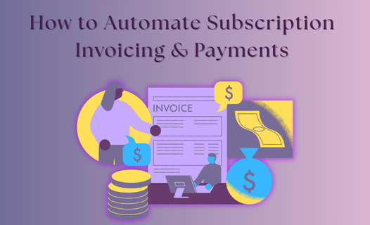 Recurring Billing: Automate Subscription Invoicing